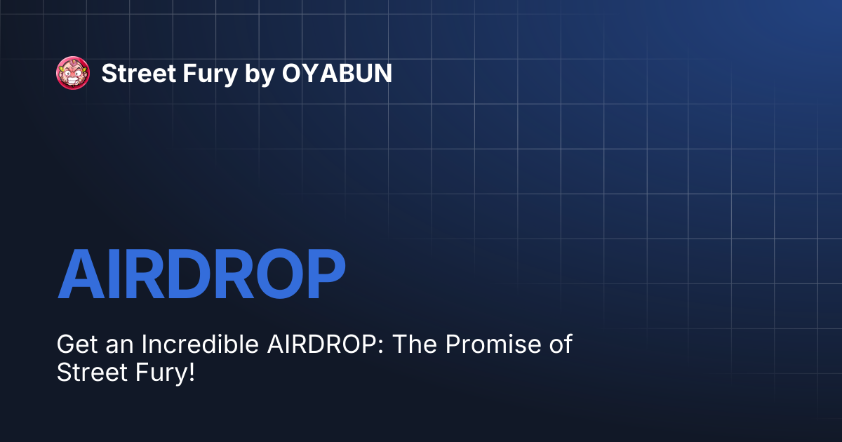 AIRDROP | Street Fury by OYABUN